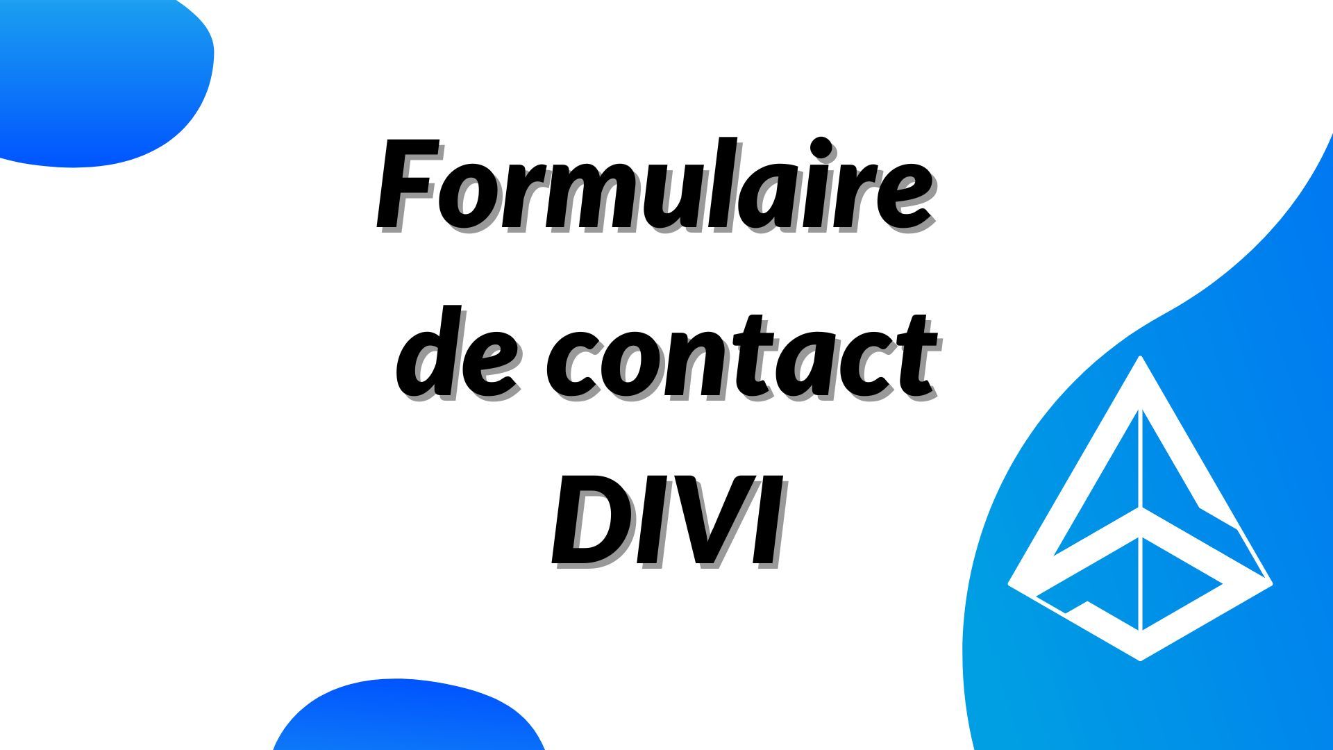Formulaire de contact Divi - Le créer et le personnaliser